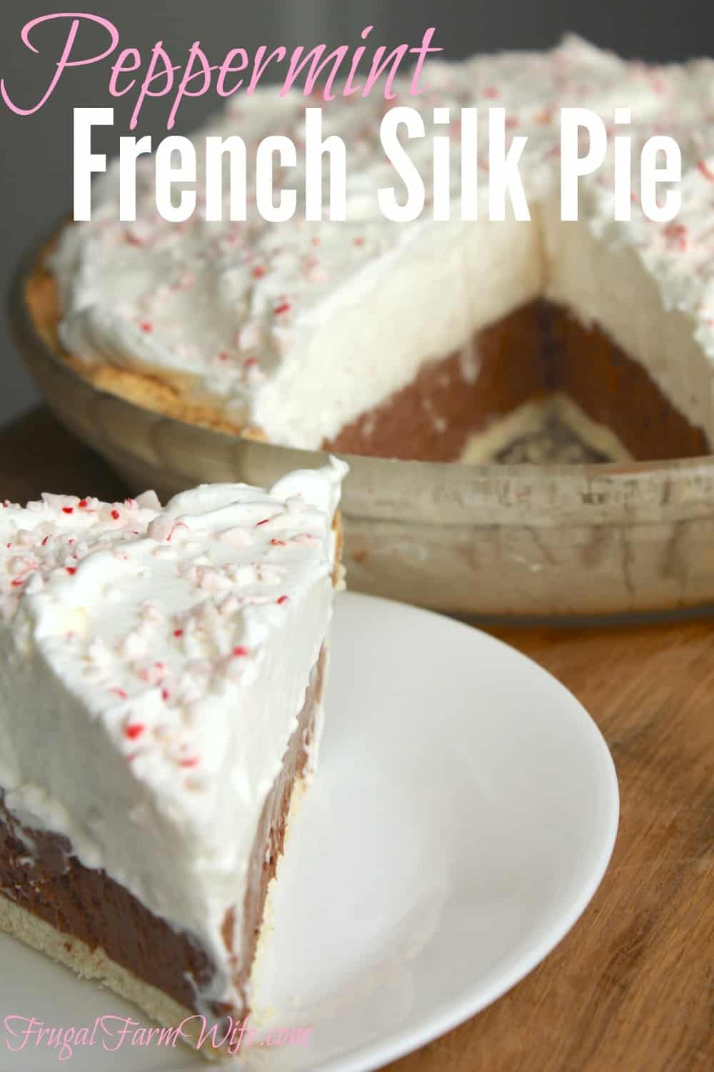 Peppermint French Silk Pie | Frugal Farm Wife