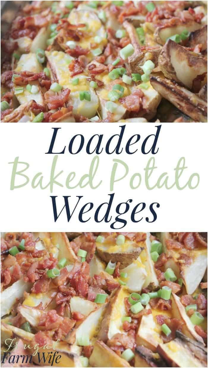 Loaded Baked Potato Wedges | The Frugal Farm Wife