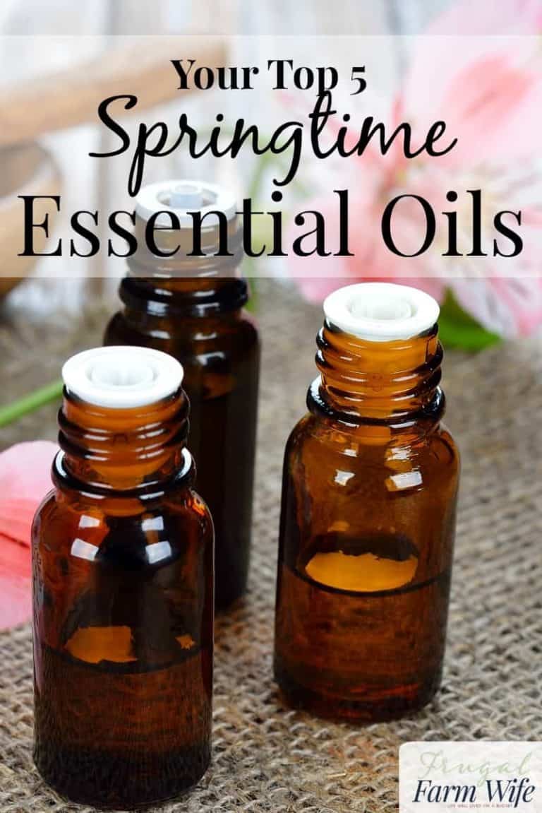 Top 5 Essential Oils For Spring | Frugal Farm Wife